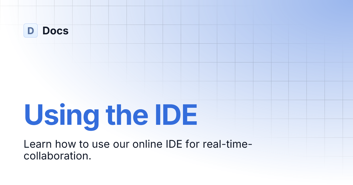 Using the IDE | Docs